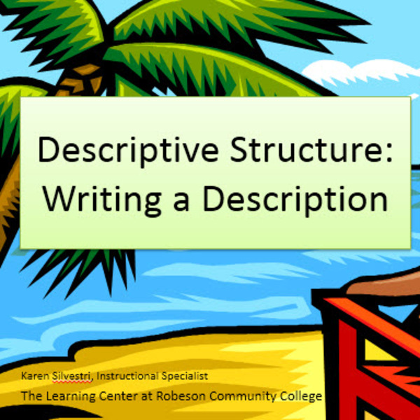 Descriptive Structure: Writing a Description Tutorial | Sophia Learning
